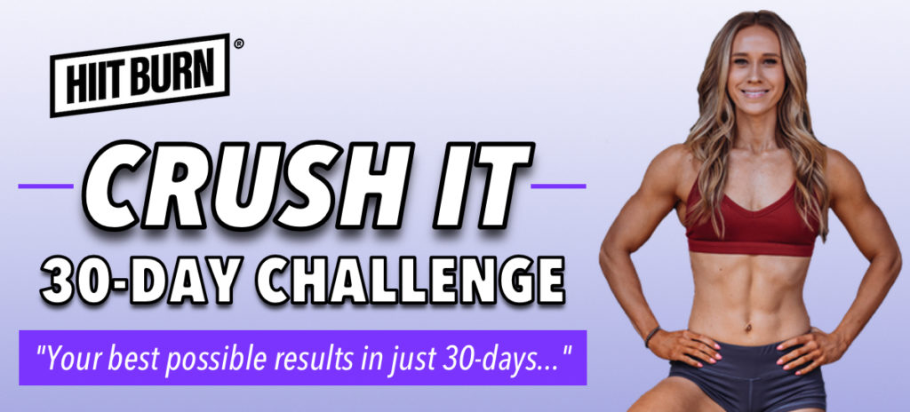 Crush It 30-Day Challenge | HIITBURN